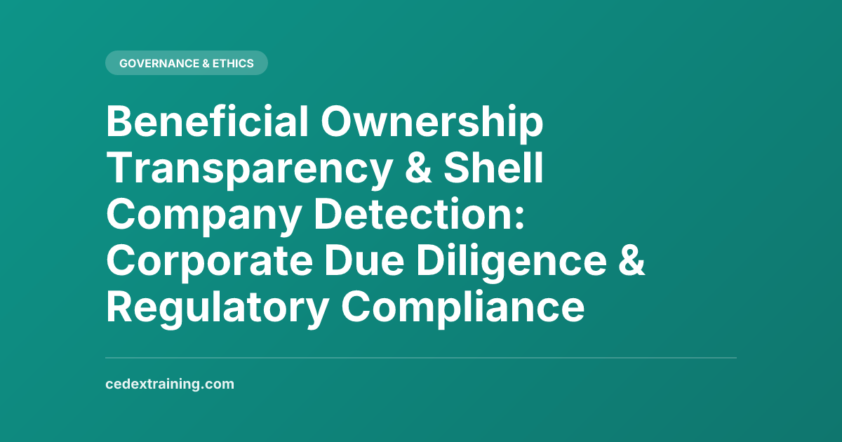 Beneficial Ownership Transparency & Shell Company Detection: Corporate ...