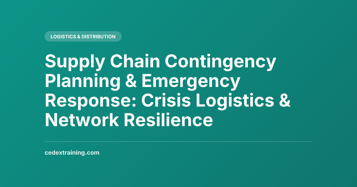 Supply Chain Contingency Planning & Emergency Response: Crisis ...