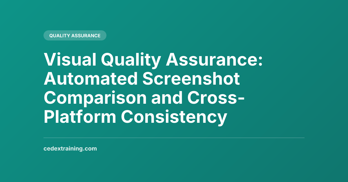 Visual Quality Assurance: Automated Screenshot Comparison and Cross ...